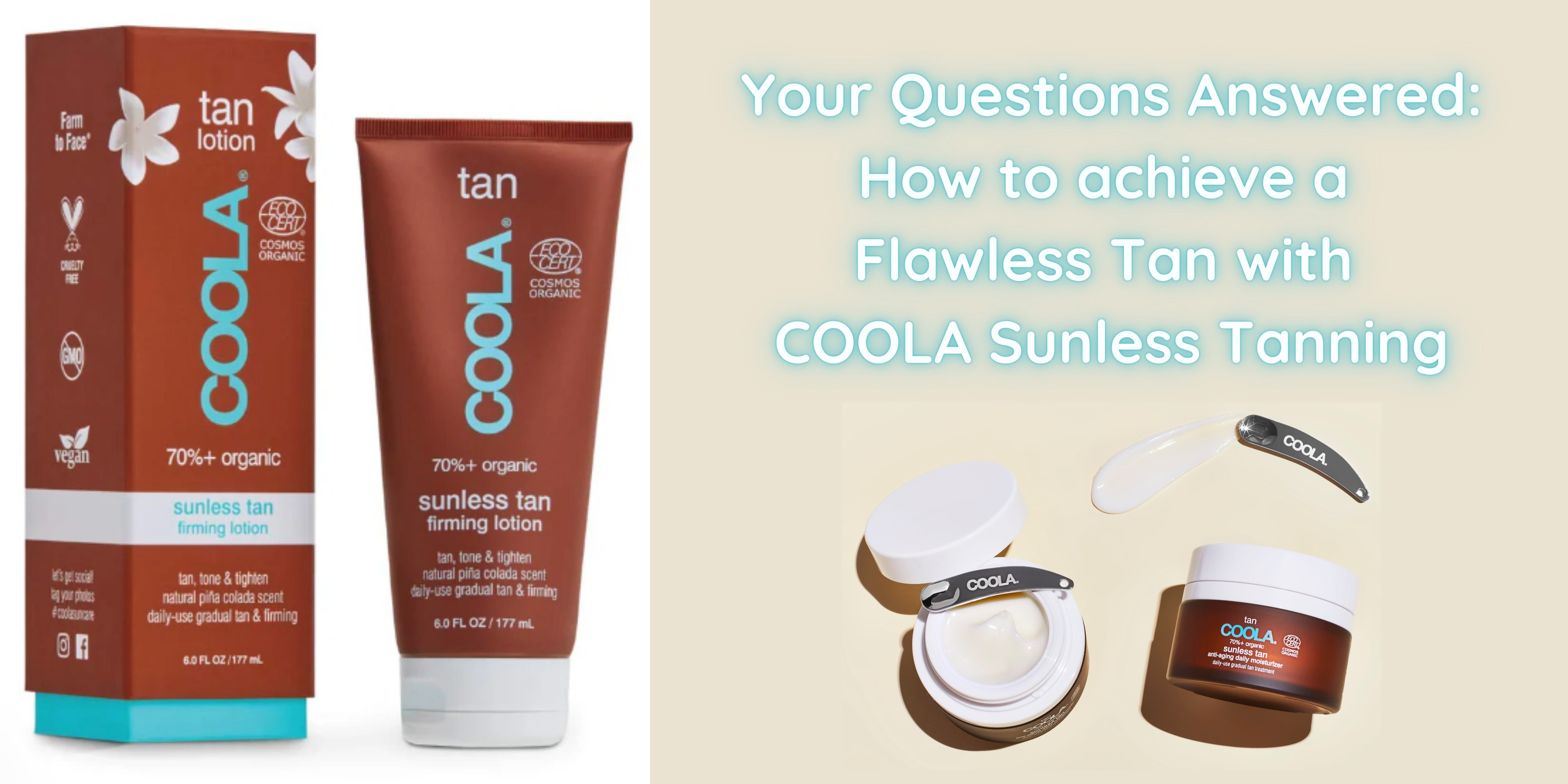 Your Questions Answered: How to Achieve a Flawless Tan with COOLA Sunl ...