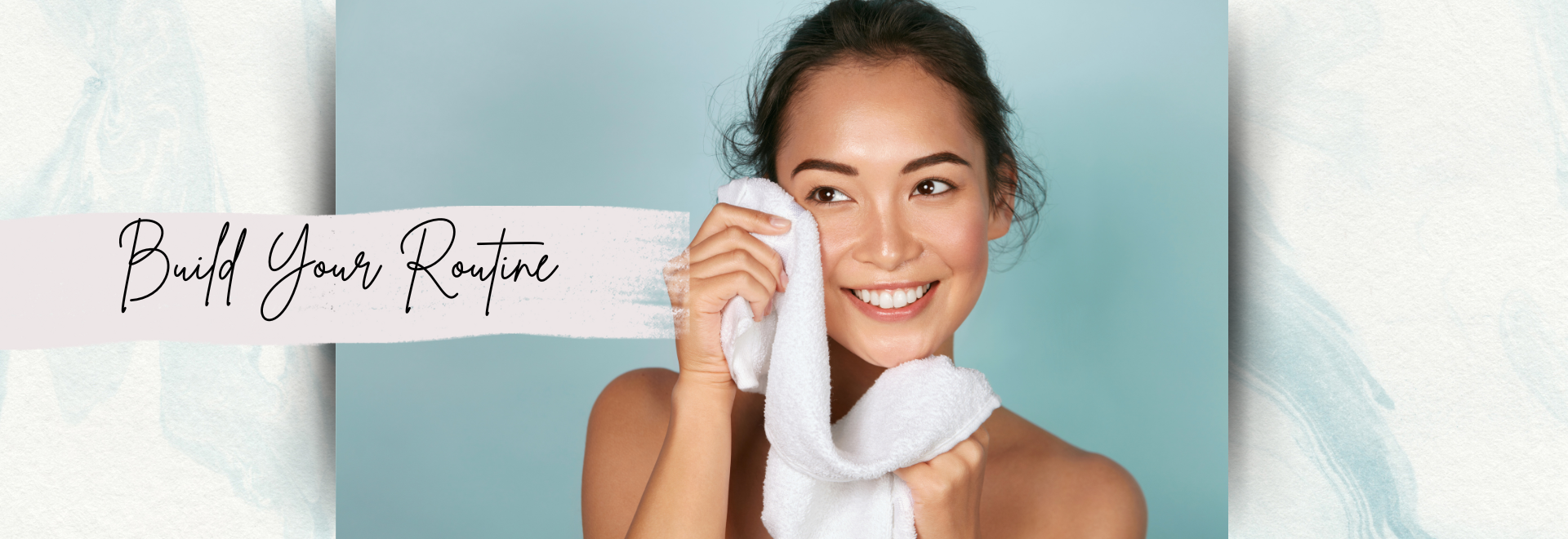 Build Your Skin Care Routine – Natural Beauty Group